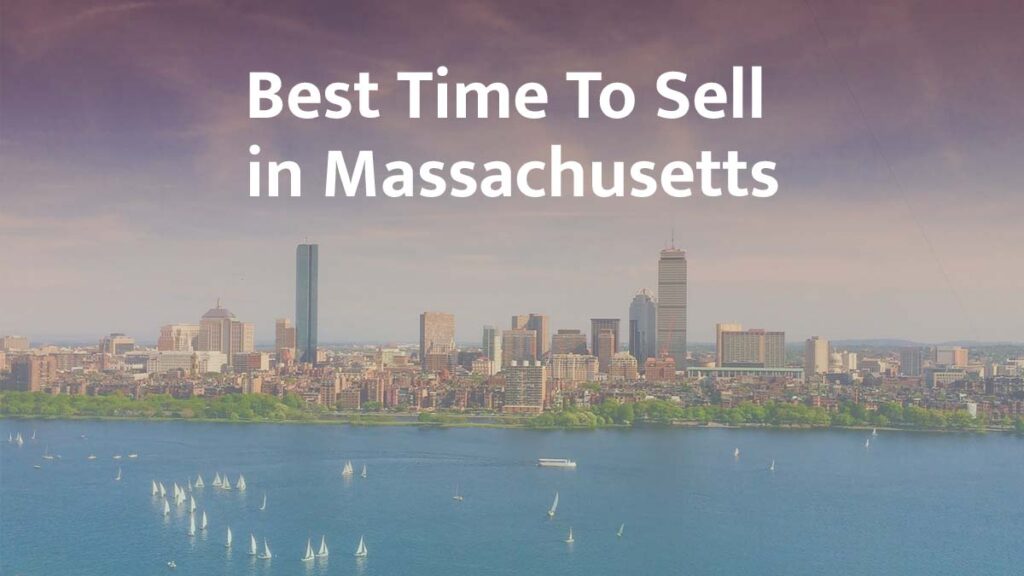 Best Time to Sell a House in Massachusetts: 2026 Guide