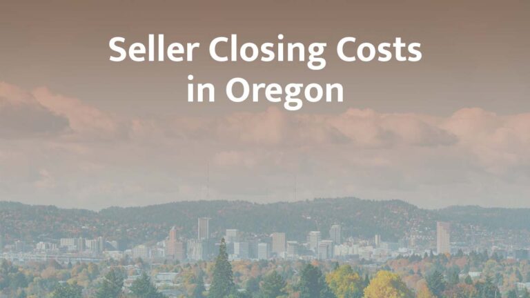 Oregon Seller Closing Costs: Complete Guide for 2026