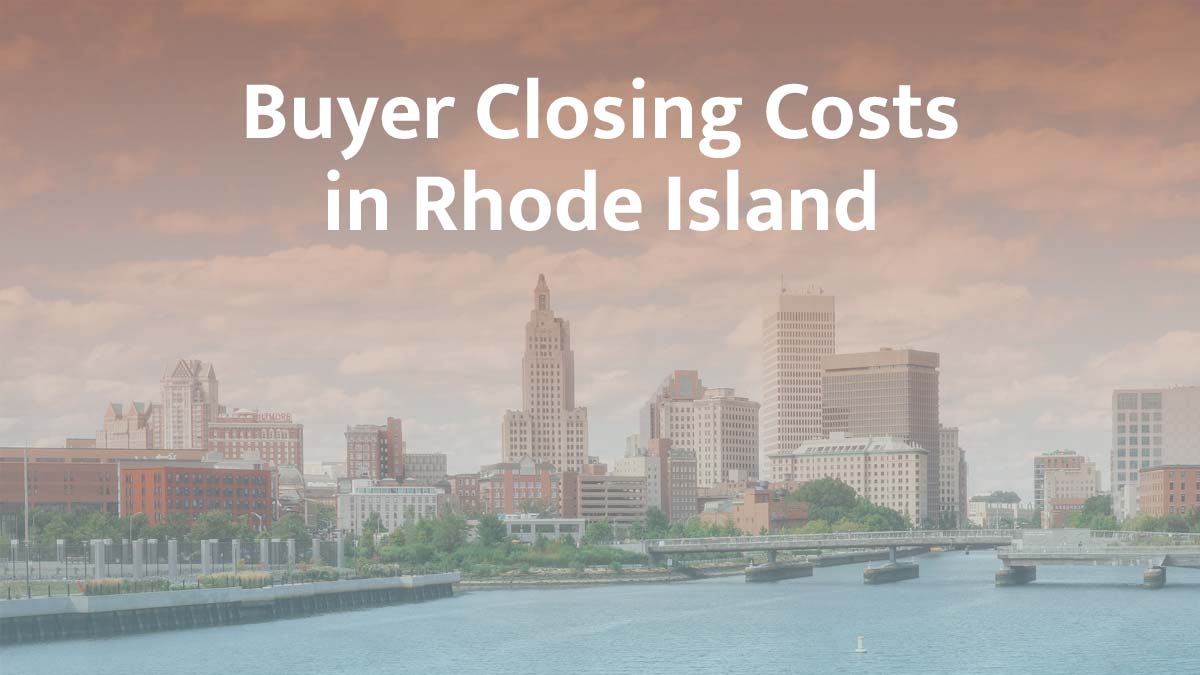 Buyer Closing Costs in Rhode Island: 2026 Guide
