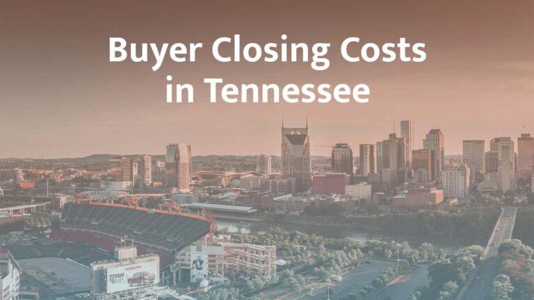 Buyer Closing Costs in Tennessee: 2026 Guide