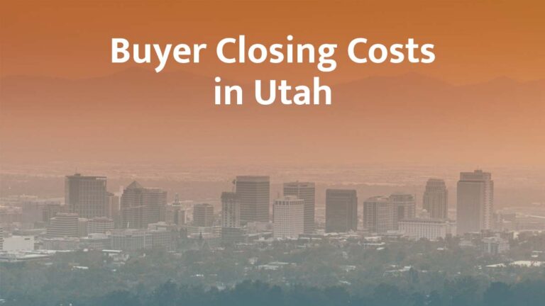 Buyer Closing Costs in Utah: 2026 Guide